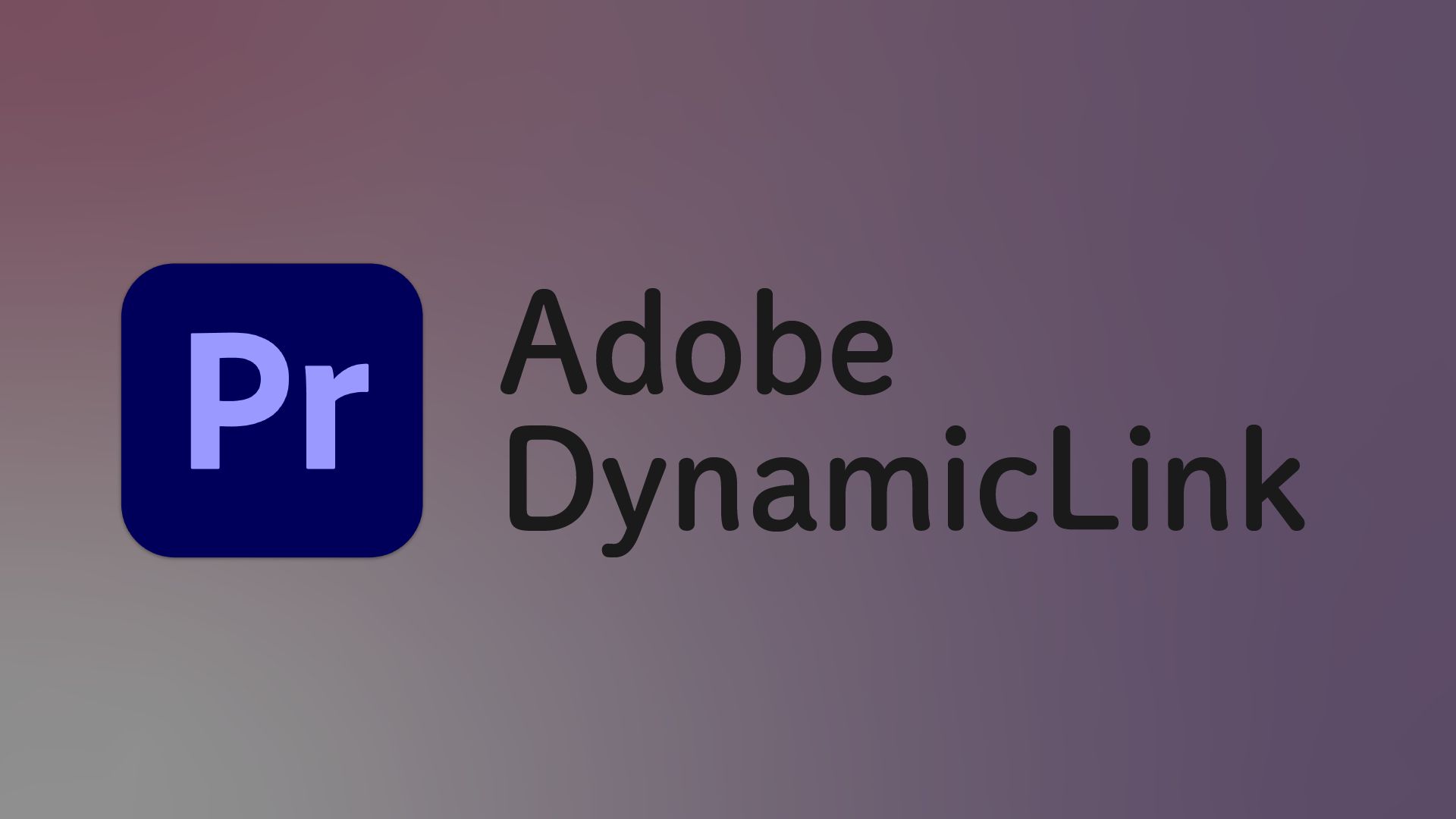 Adobe DynamicLinkとは - Premiere Pro 用語集 | Vook(ヴック)